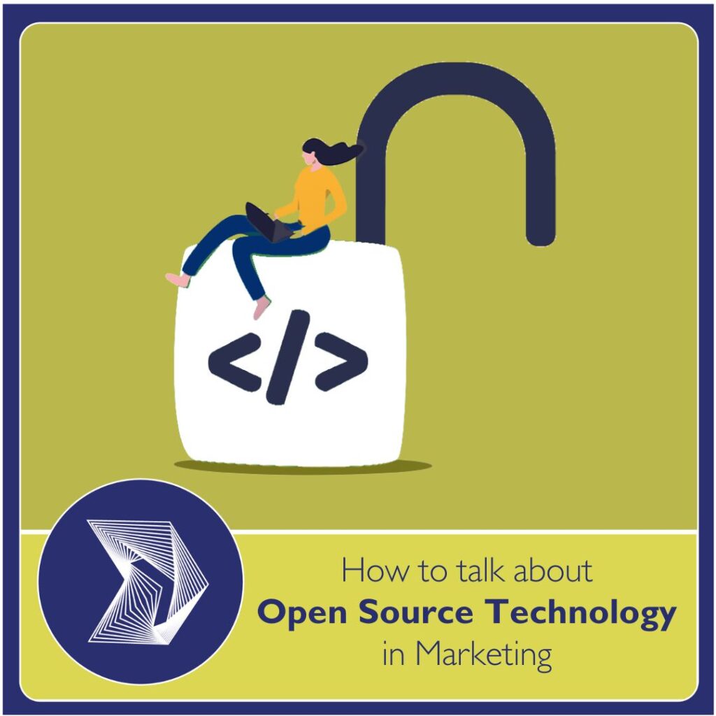 How To Talk About Open Source In Technology Marketing Dynamic Tech Media