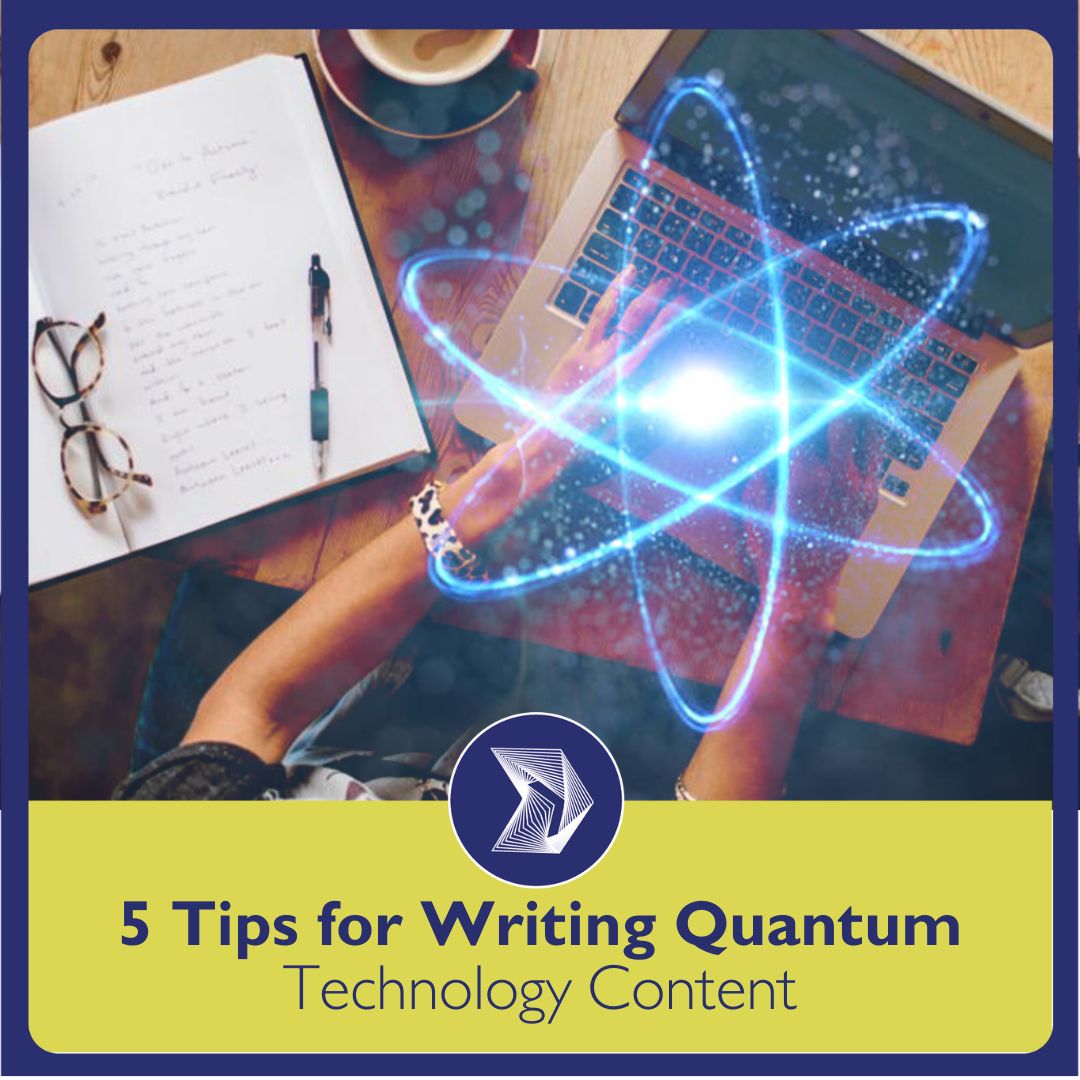 5 Tips for Writing Quantum Technology Content | Dynamic Tech Media