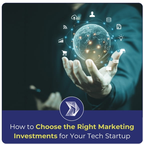 Pick right marketing investment for tech startup | Dynamic Tech Media