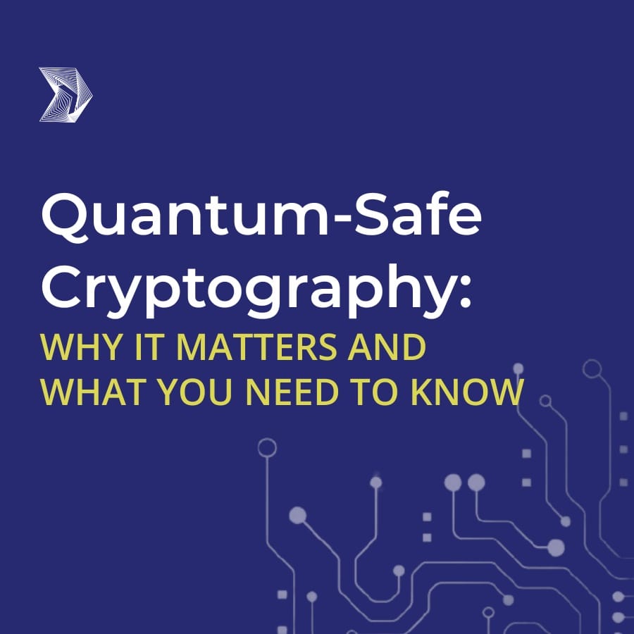 Quantum-Safe Cryptography | Dynamic Tech Media